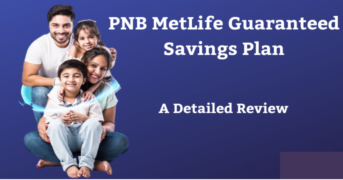 PNB MetLife India Insurance:Interest Rate,calculator,Benefits ...